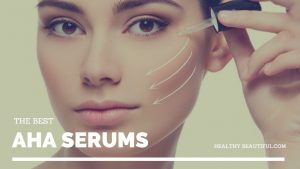 Top 12 Best AHA Serums (Alpha Hydroxy Acid, Glycolic) Review by ...